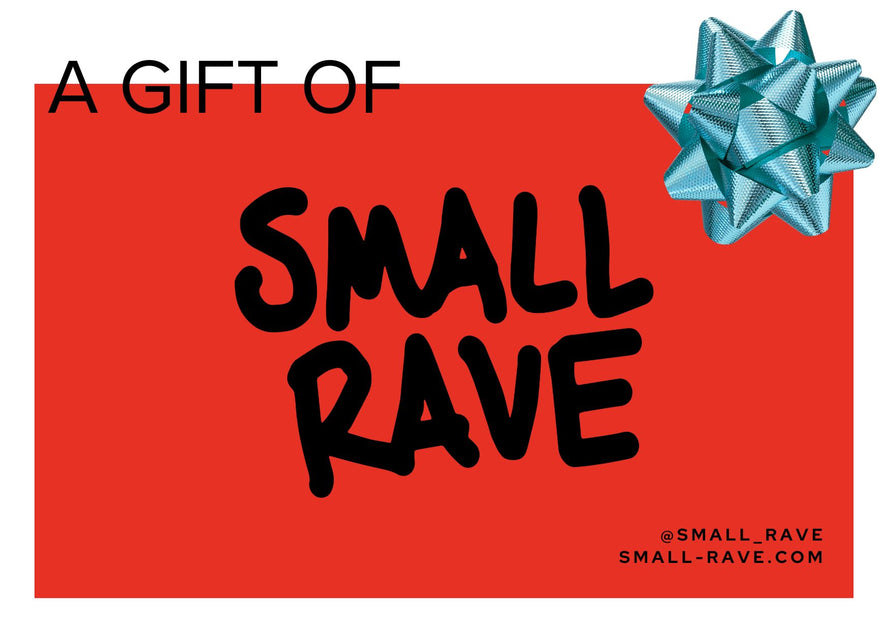 GIFT SHOP – SMALL RAVE