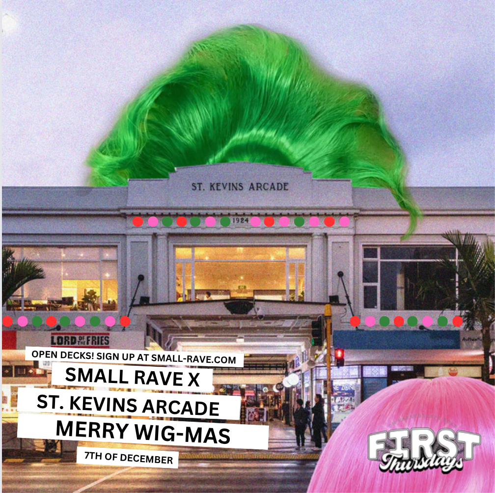 FIRST THURSDAYS SMALL RAVE X ST KEVINS ARCADE MERRY-WIGMAS PARTY - DJ